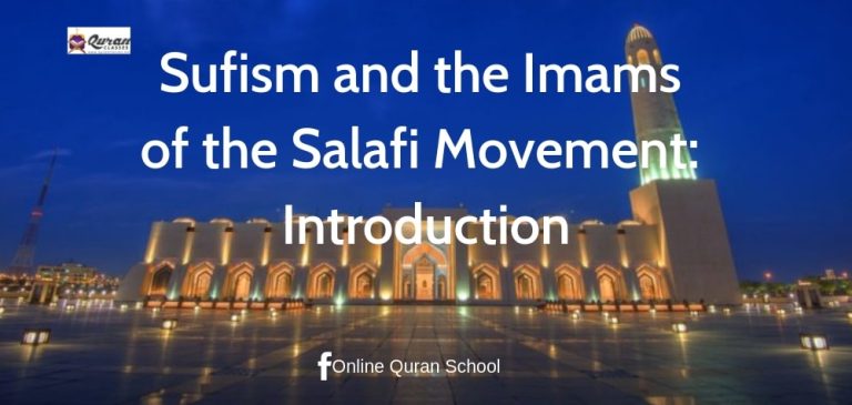 Sufism and the Imams of the Salafi Movement: Introduction – Quran Classes