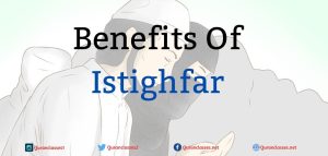 Benefits Of Istighfar – Quran Classes