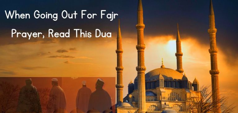 When Going Out For Fajr Prayer Read This Dua – Quran Classes